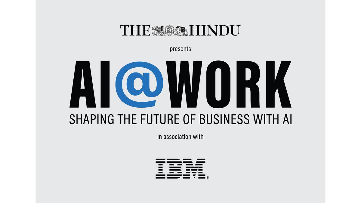 The Hindu, IBM unveil ‘AI@Work’ to explore impact of AI across industries - The Hindu